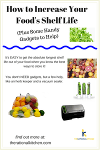 A Dozen Ways to Waste Less Food and Increase Your Food’s Shelf Life