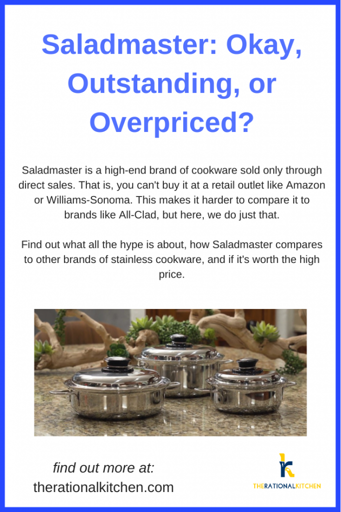 Saladmaster Cookware: Okay, Outstanding, or Overpriced?