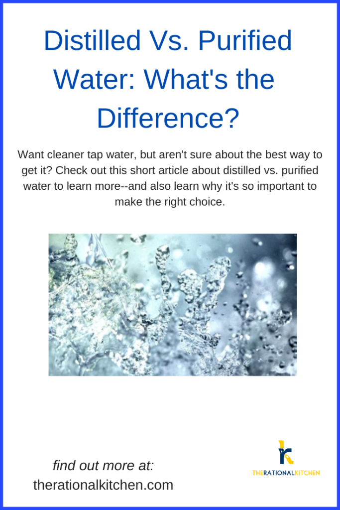Distilled Vs. Purified Water: What’s the Difference?